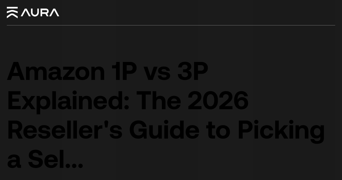 Amazon 1P vs 3P: The Reseller's 2026 Decision Guide
