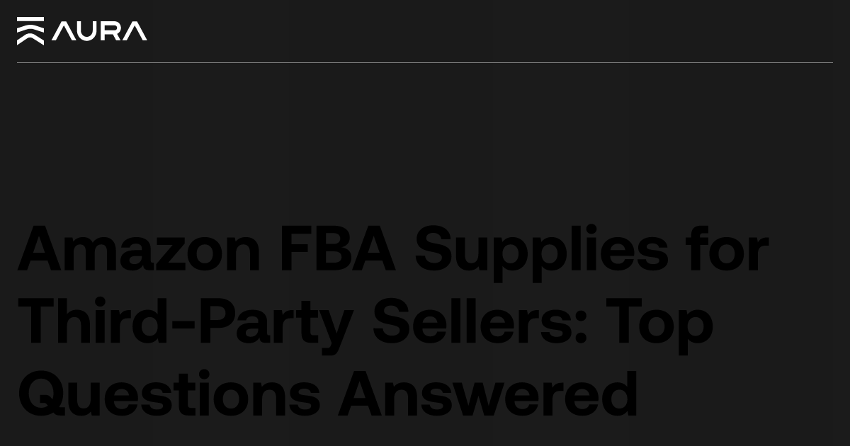 Amazon FBA Supplies for Third-Party Sellers: Top Questions Answered