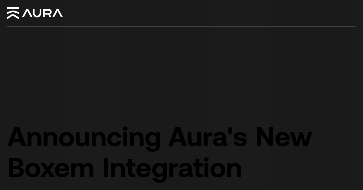 Announcing Aura's New Boxem Integration