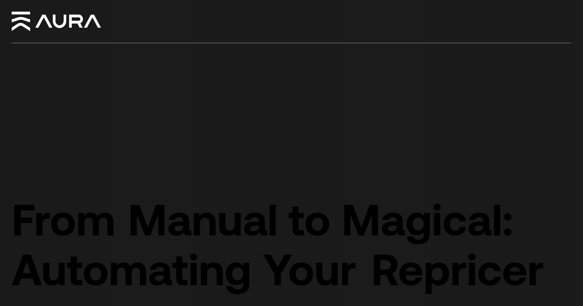 From Manual to Magical: Automating Your Repricer