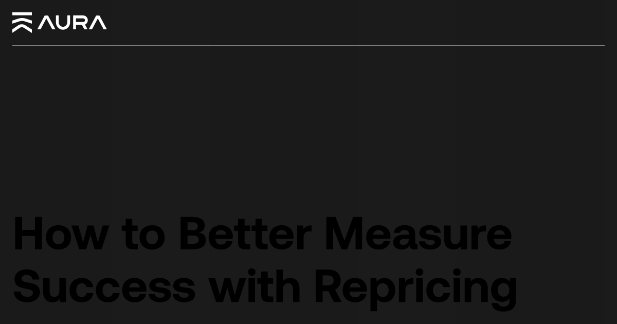 The Modern Way to Measure Success with Repricing