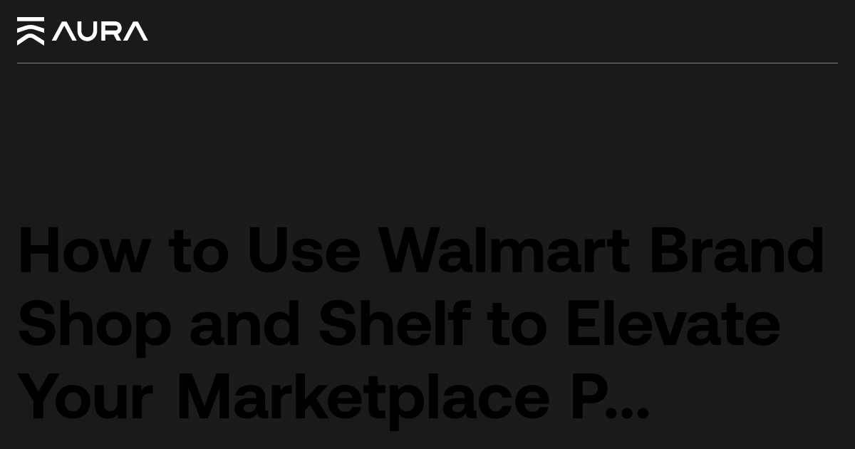 Elevate Your Sales with Walmart Brand Shop and Shelf