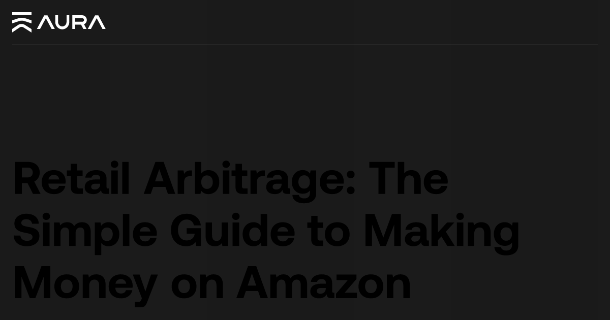 Amazon Retail Arbitrage: How to Resell Products in 2025