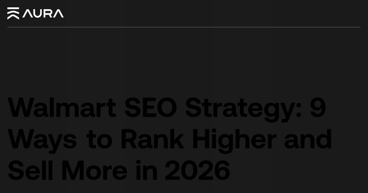Walmart SEO Strategy (2026): 9 Ways to Rank Higher