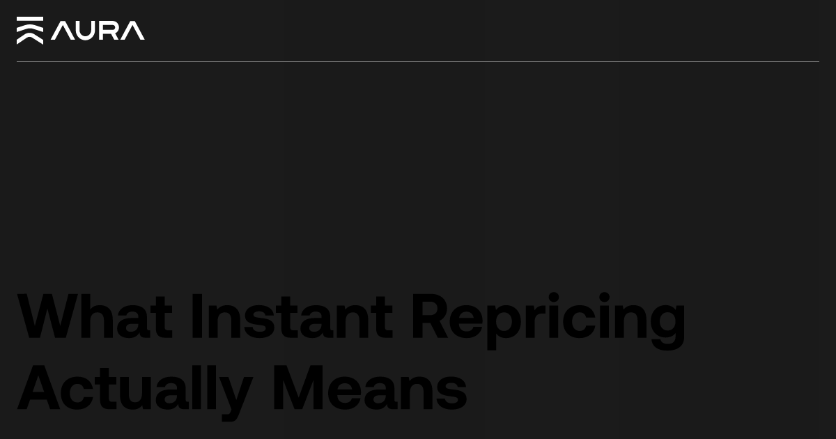 Instant Repricing: What it Actually Means